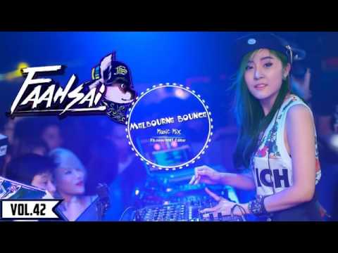 Vol 42 DJ Faahsai Thailand 2016 Best Melbourne Bounce Music Mix 2016 ...