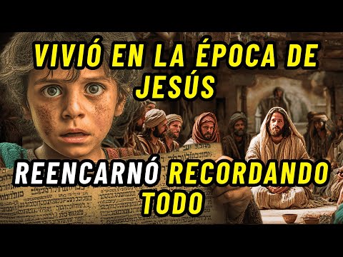 NIÑO DE 6 AÑOS ASEGURA HABER VIVIDO EN LA ÉPOCA DE JESÚS — \