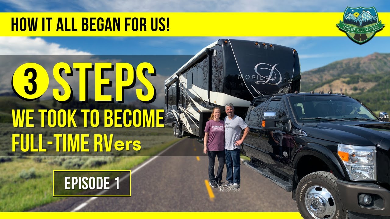 The 3 Steps We Took To Become Full-Time RVers! - YouTube