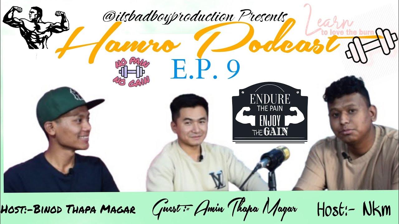 @itsbadboyproduction Presents HAMRO PODCAST E.P - 9 Promo With Amin Thapa Magar Gorkha Fitness ...