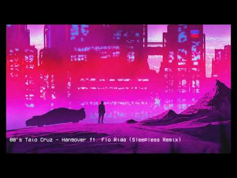 Taio Cruz - Hangover ft. Flo Rida (Sleepless Remix) - YouTube