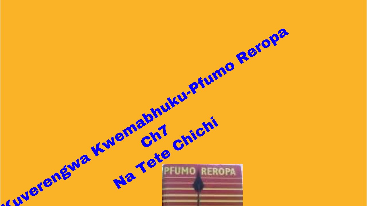 Kuverengwa Kwemabhuku-Pfumo ReRopa Ch7#Paivapokare#Shona Audiobooks# ...
