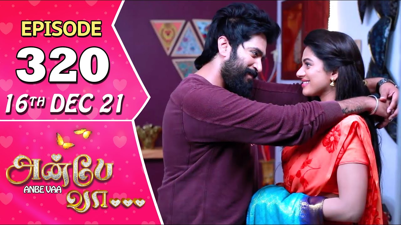 Anbe Vaa Serial | Episode 320 | 16th Dec 2021 | Virat | Delna Davis ...