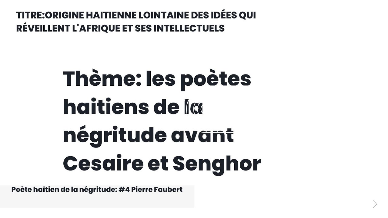 LES POÈTES HAITIENS DE LA NEGRITUDE AVANT CESSAIRE.#4 PIERRE FAUBERT ...