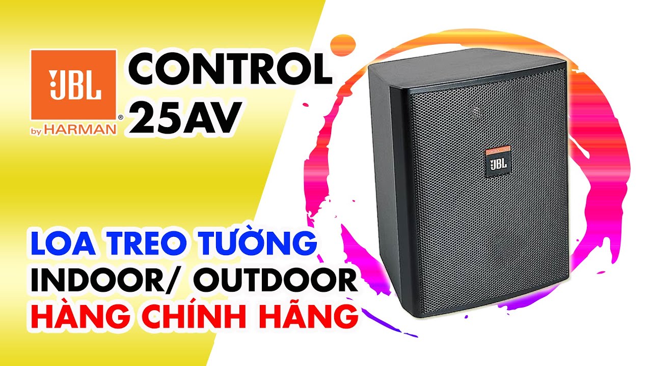 JBL CONTROL 25AV // LOA TREO TƯỜNG CAO CẤP 2-WAY 5.25" CÔNG SUẤT 200W - INDOOR/ OUTDOOR - YouTube