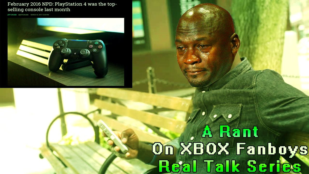 A Rant On Xbox Fanboys - Real Talk - YouTube