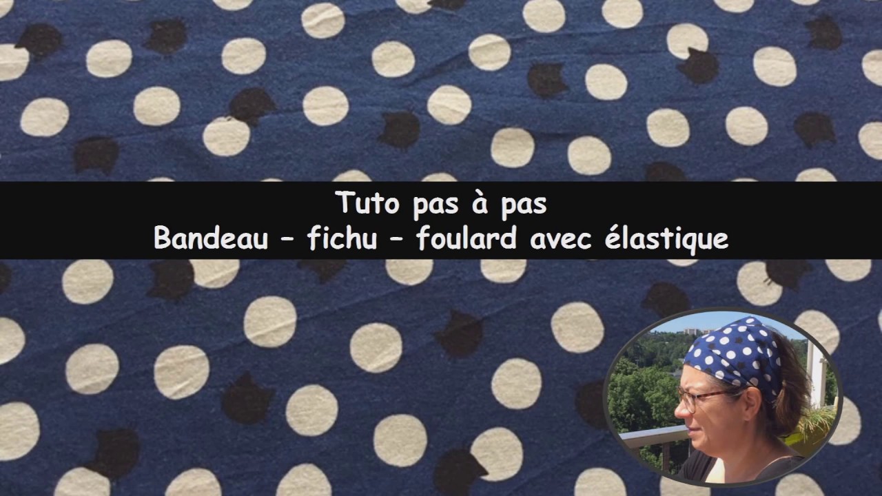 Tuto bandeau, fichu, foulard avec élastique - YouTube