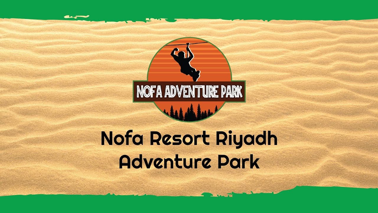 MACERAPARK - Nofa Resort Riyadh Adventure Park - YouTube