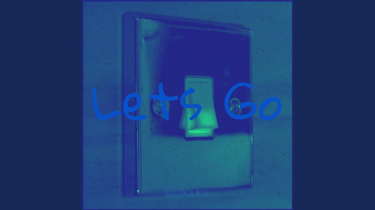 Lets Go - YouTube