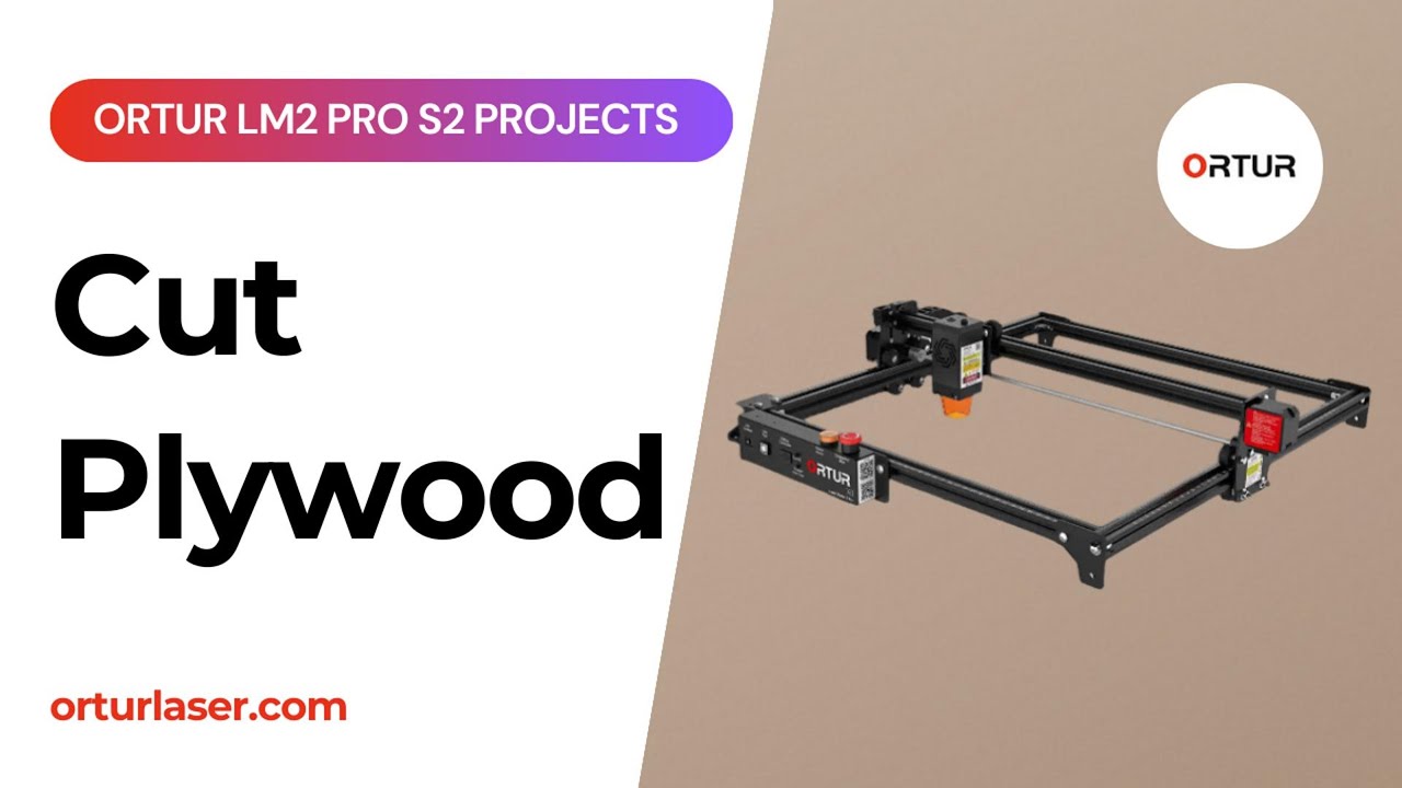 How to Laser Cut Plywood with Ortur Laser Master 2 Pro S2 | LaserGRBL - YouTube