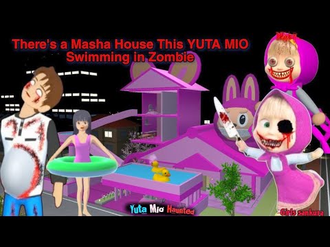 There's a Masha House This YUTA MIO Swimming in Zombie 😱🧟‍♂️ ||SAKURA ...