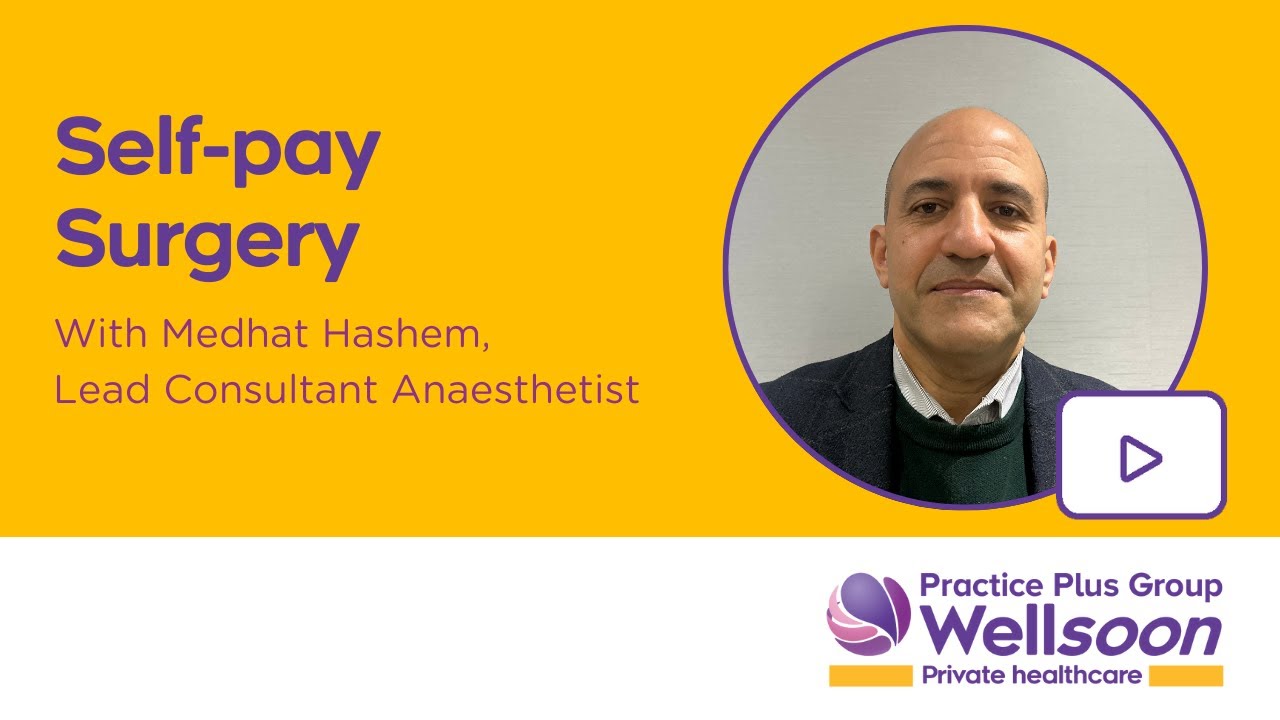 Lead Consultant Anaesthetist, Medhat Hashem, talks self-pay surgery ...