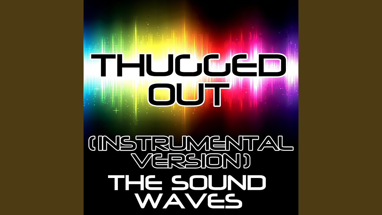 Thugged Out (Instrumental Version) - YouTube