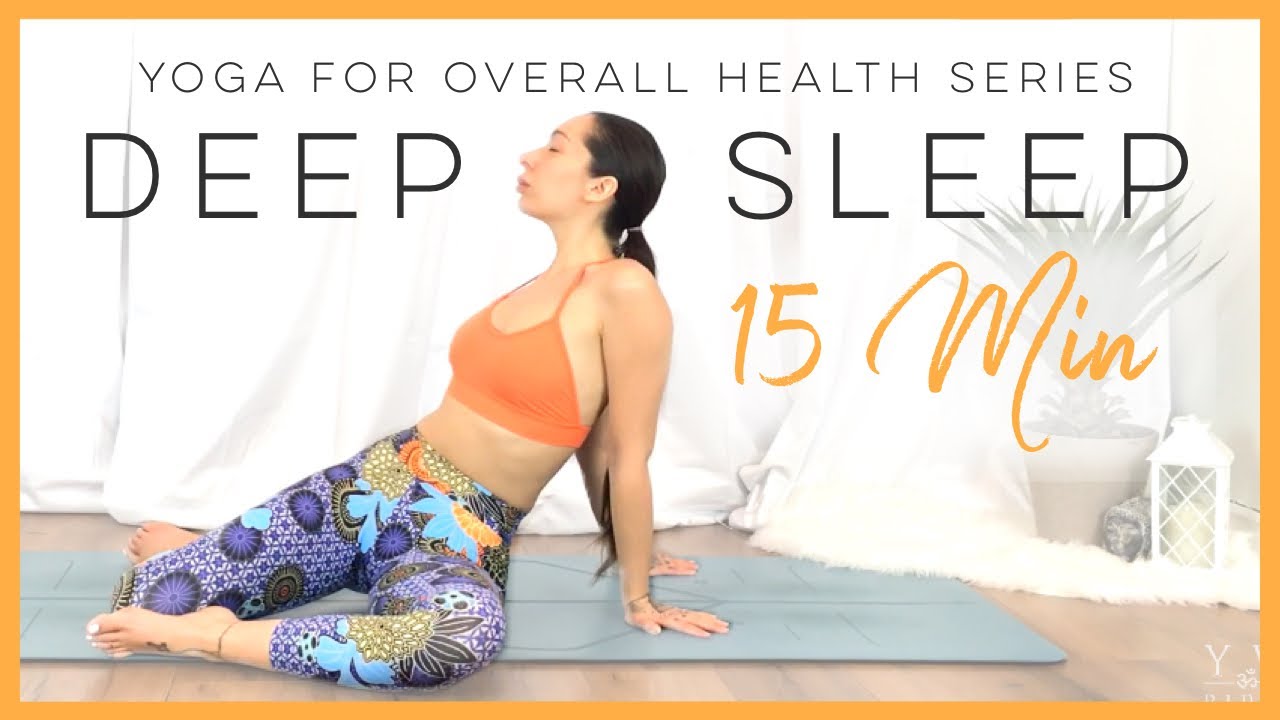 15 Minute Yoga For Deep Sleep | Yoga For Overall Health - YouTube