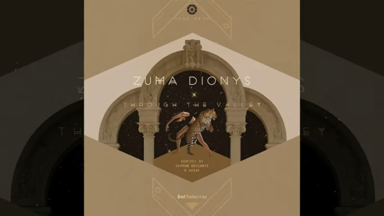 Zuma Dionys - Throught The Valley (Original Mix) [Sol Selectas ...