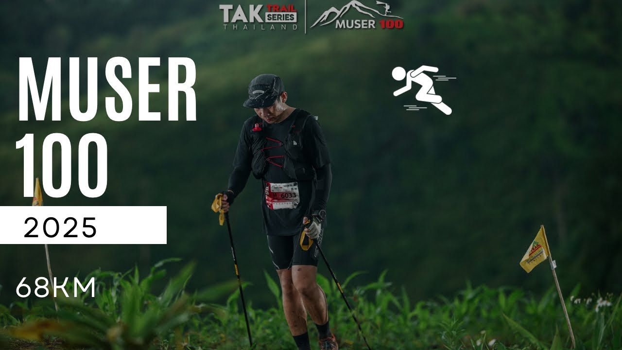 Muser 100 ระยะ 68KM 2025 - EP24 - YouTube