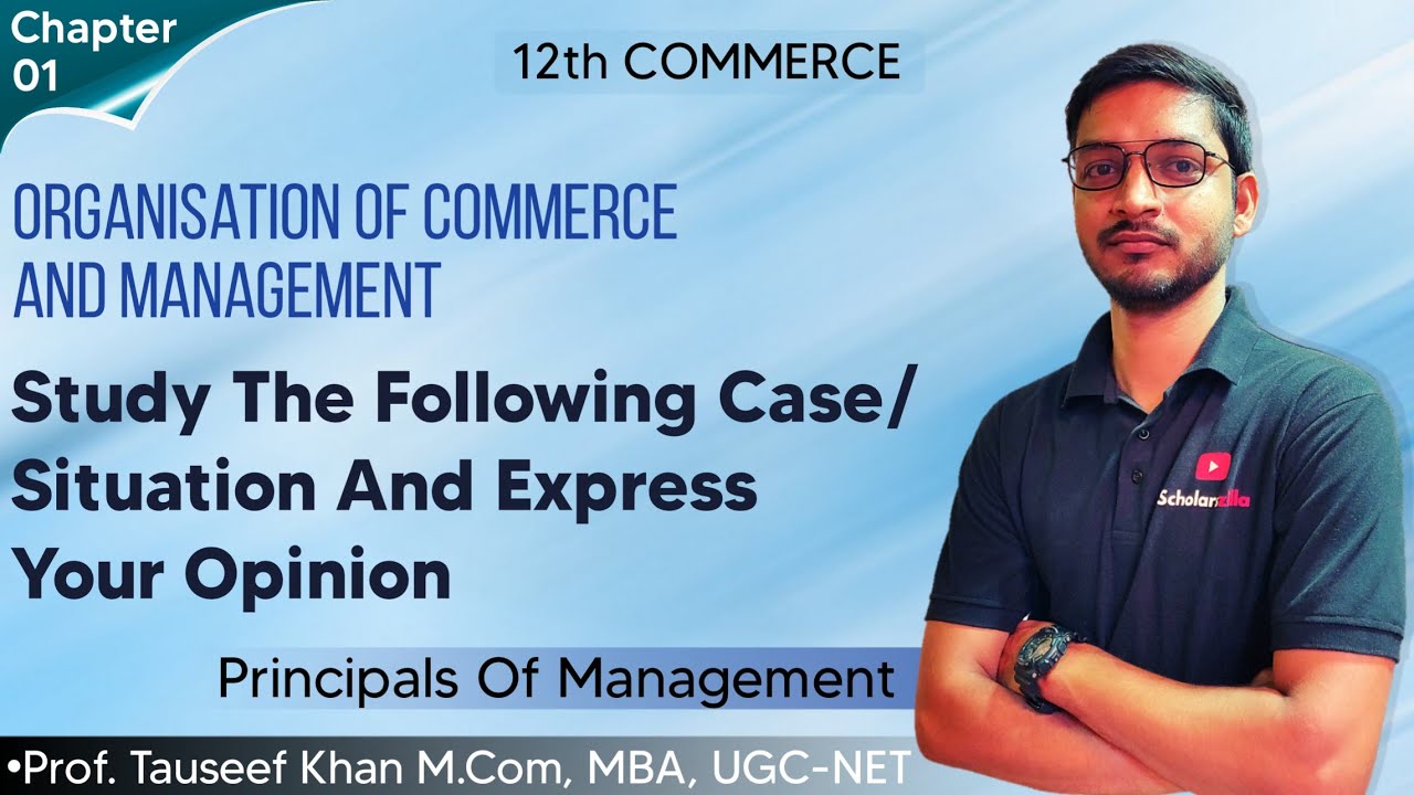 12th OCM Chapter 1 | Study the Following Case/Situation and Express ...