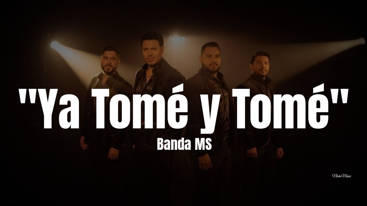 Banda MS - Ya Tomé y Tomé (LETRA) Estreno 2023 - YouTube