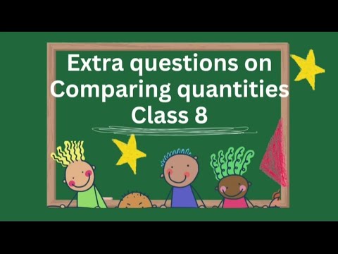Extra questions On Comparing quantities | Class 8 - YouTube