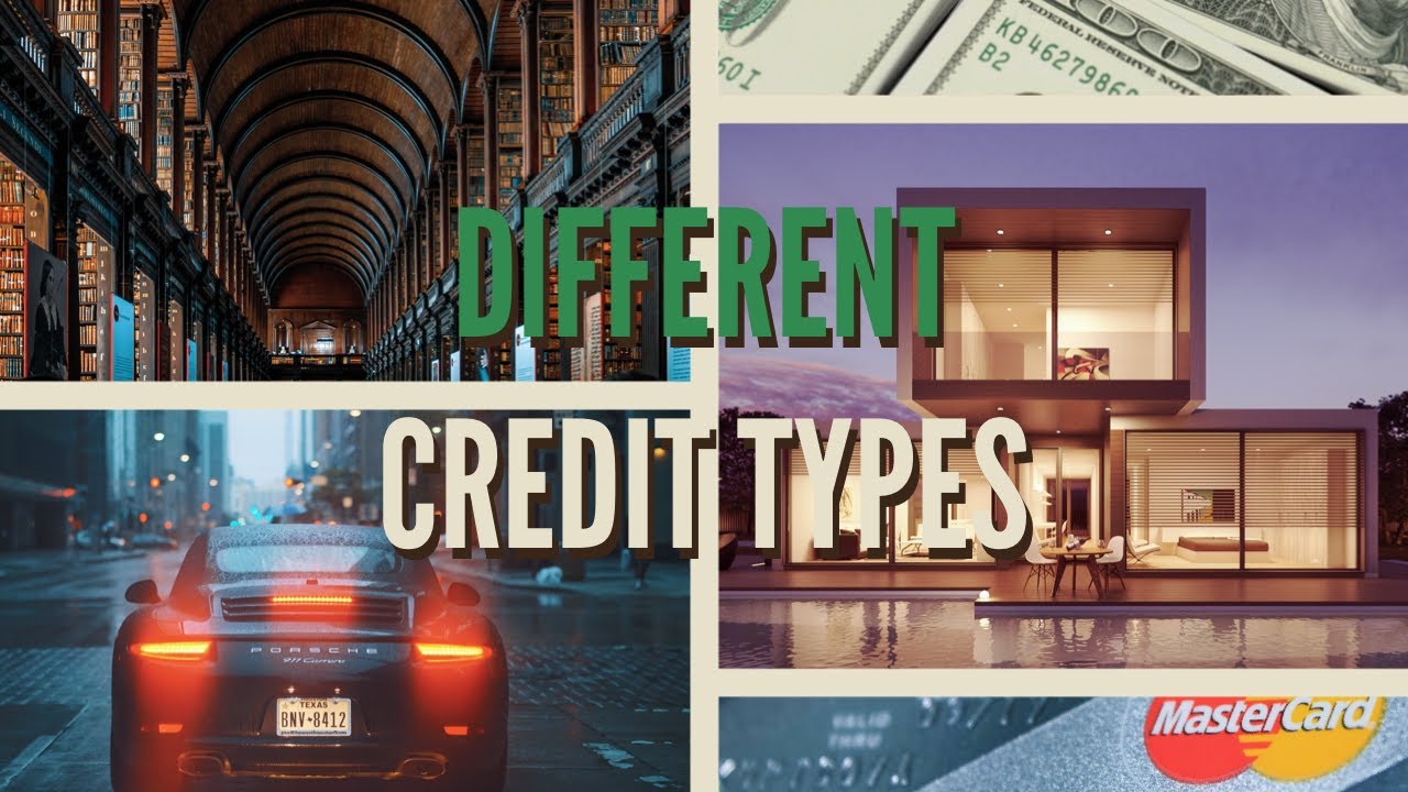 Understanding The Different Types of Credit Is a Must - YouTube