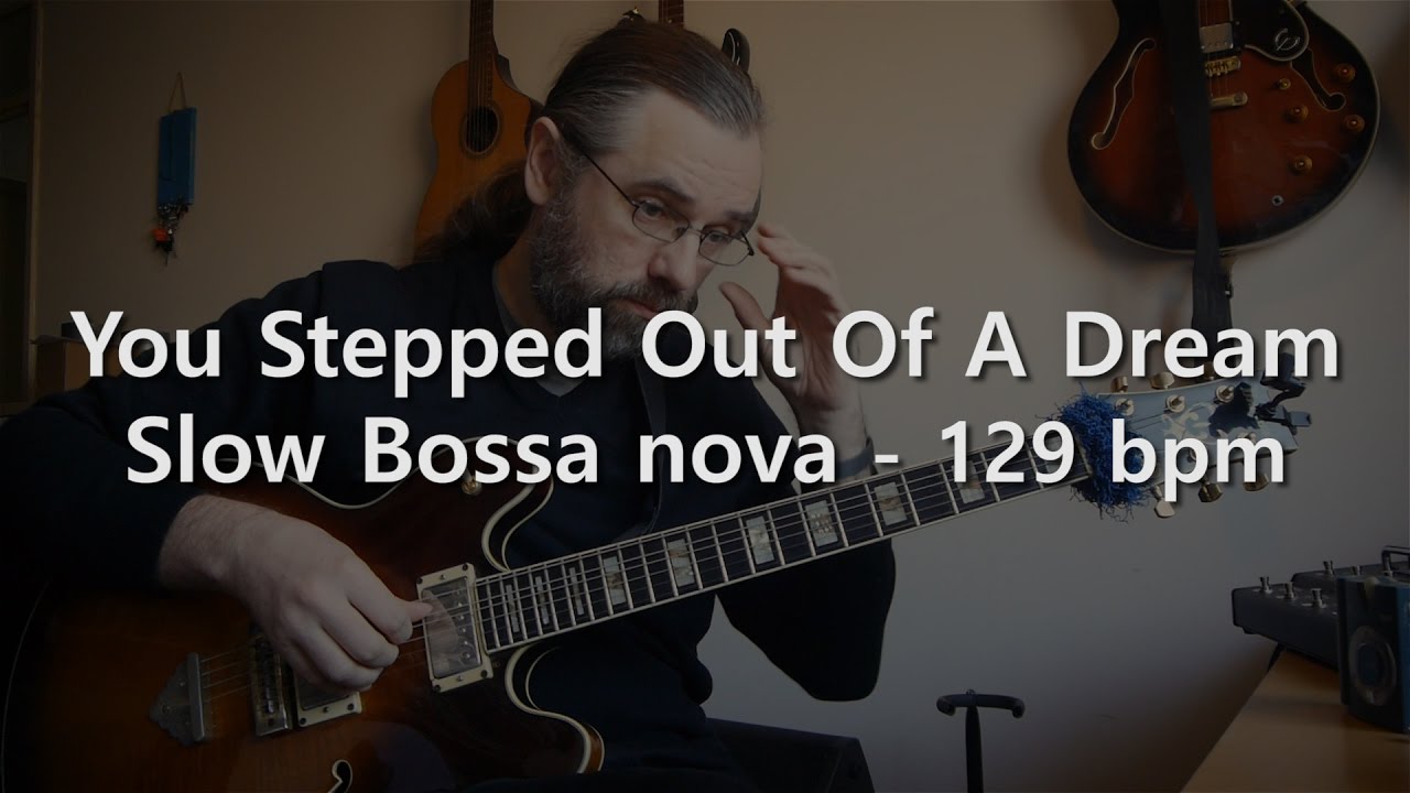 You Stepped Out Of A Dream - Backing track - Play Along - Slow Bossa ...
