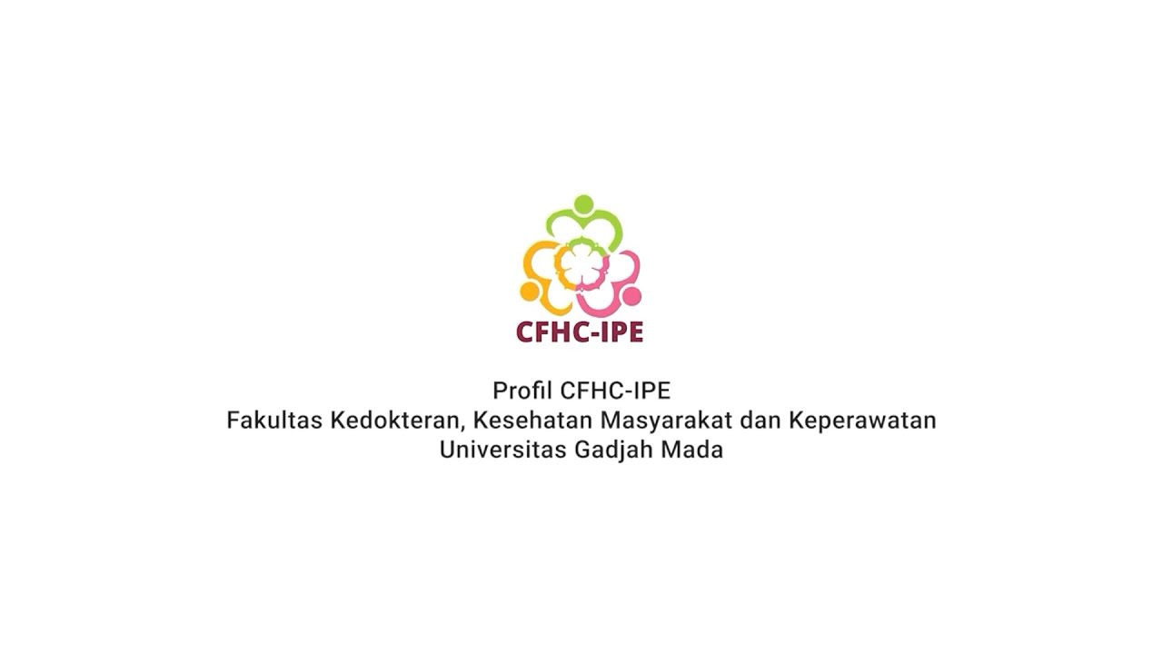 Profil CFHC IPE FK KMK UGM 2022 - YouTube