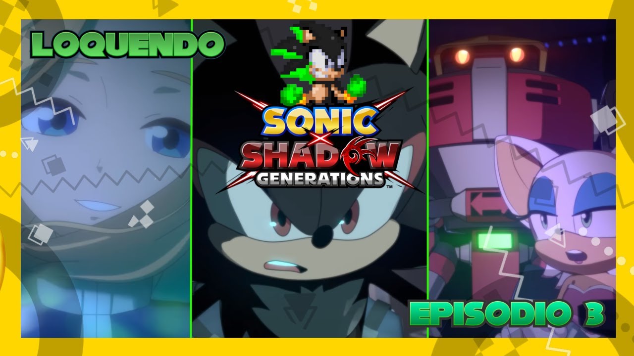 HACIA EL ARK / Sonic X Shadow Generations Darks beginnings Loquendo 🦔⚫🔴 ...