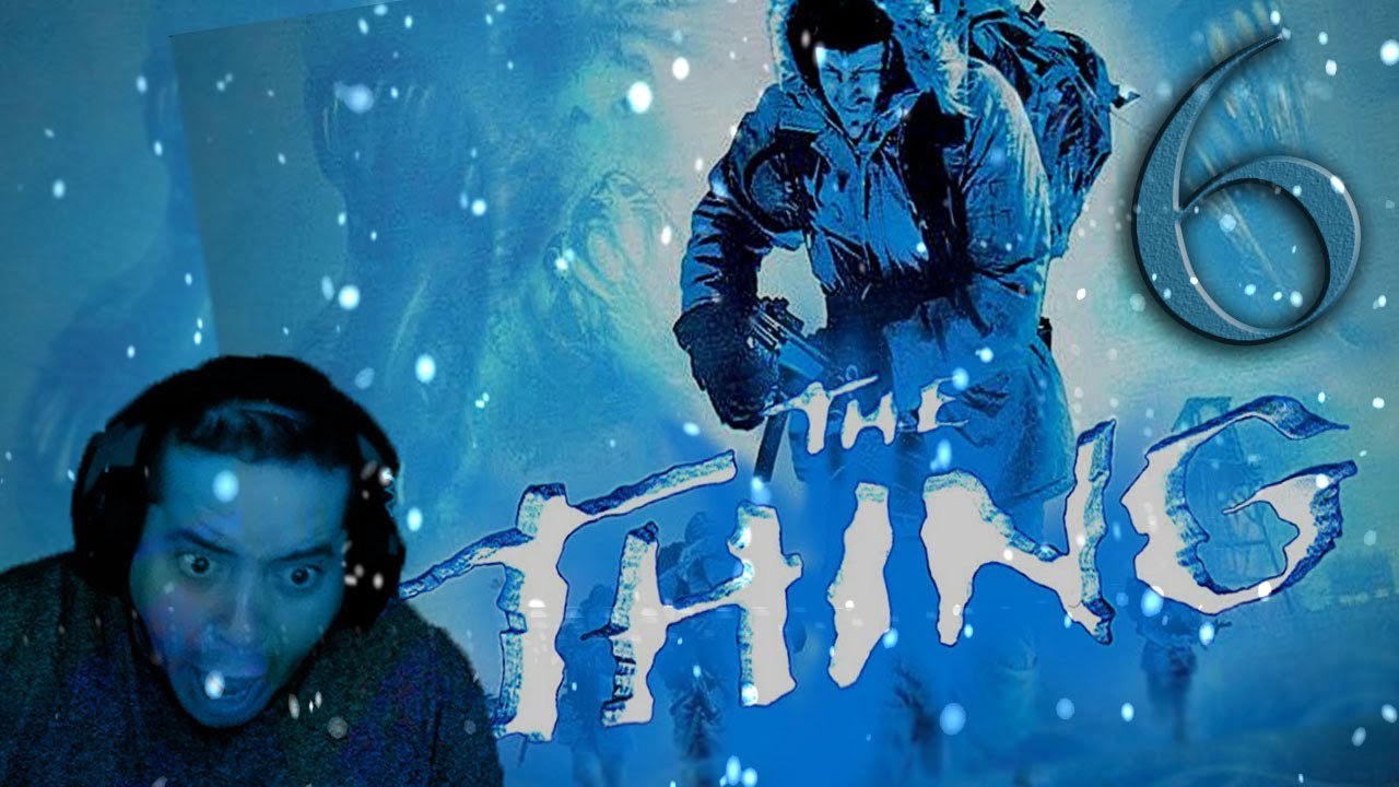 THE THING PART 6 - I Die... ALOT - YouTube
