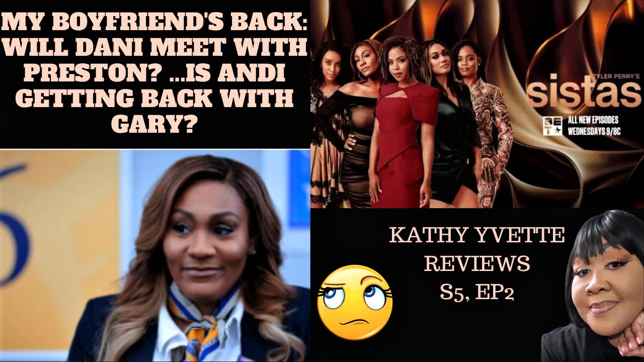 SISTAS SEASON 5 EPISODE - 2 MY BOYFRIEND'S BACK - YouTube