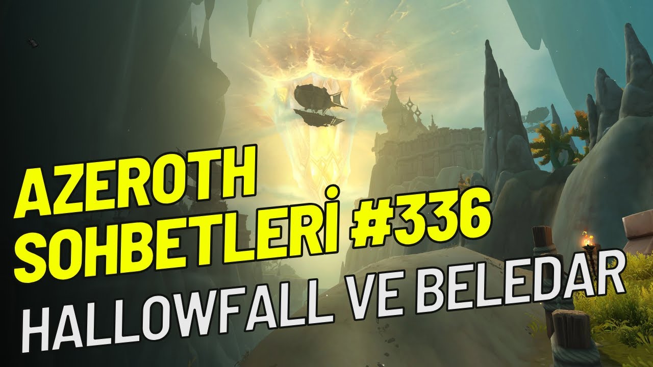 Azeroth Sohbetleri #336 - Hallowfall ve Beledar'ın Kökeni - YouTube