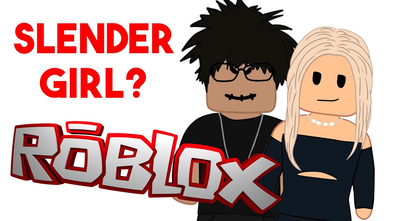 Slender Girl in Roblox?! - YouTube