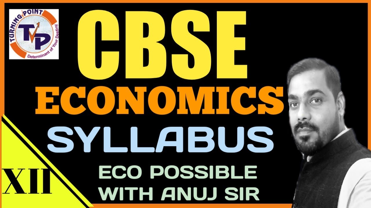 ECONOMICS CBSE SYLLABUS OF ECONOMICS CLASS 12 CBSE ECONOMICS economics-cbse-syllabus-of-economics-class-12-cbse-economics