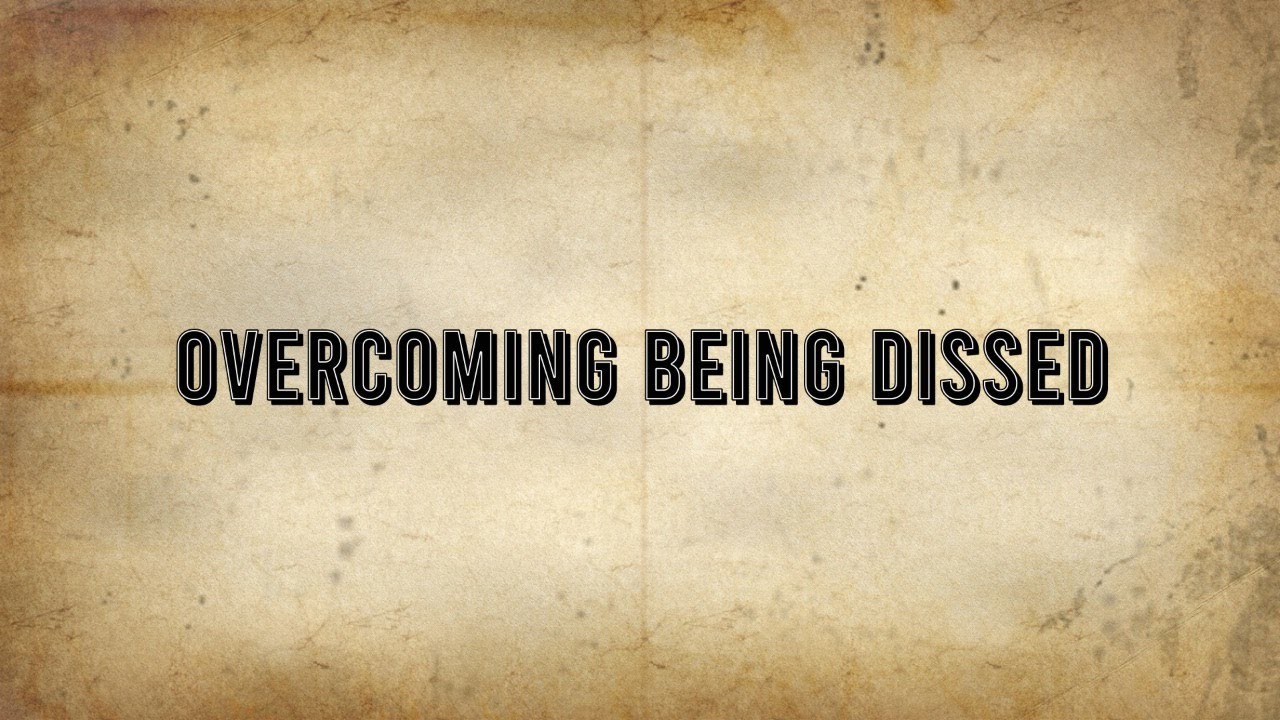 Overcoming Being Dissed | 2-25-24 | 11:00am | Full Service | Livestream ...