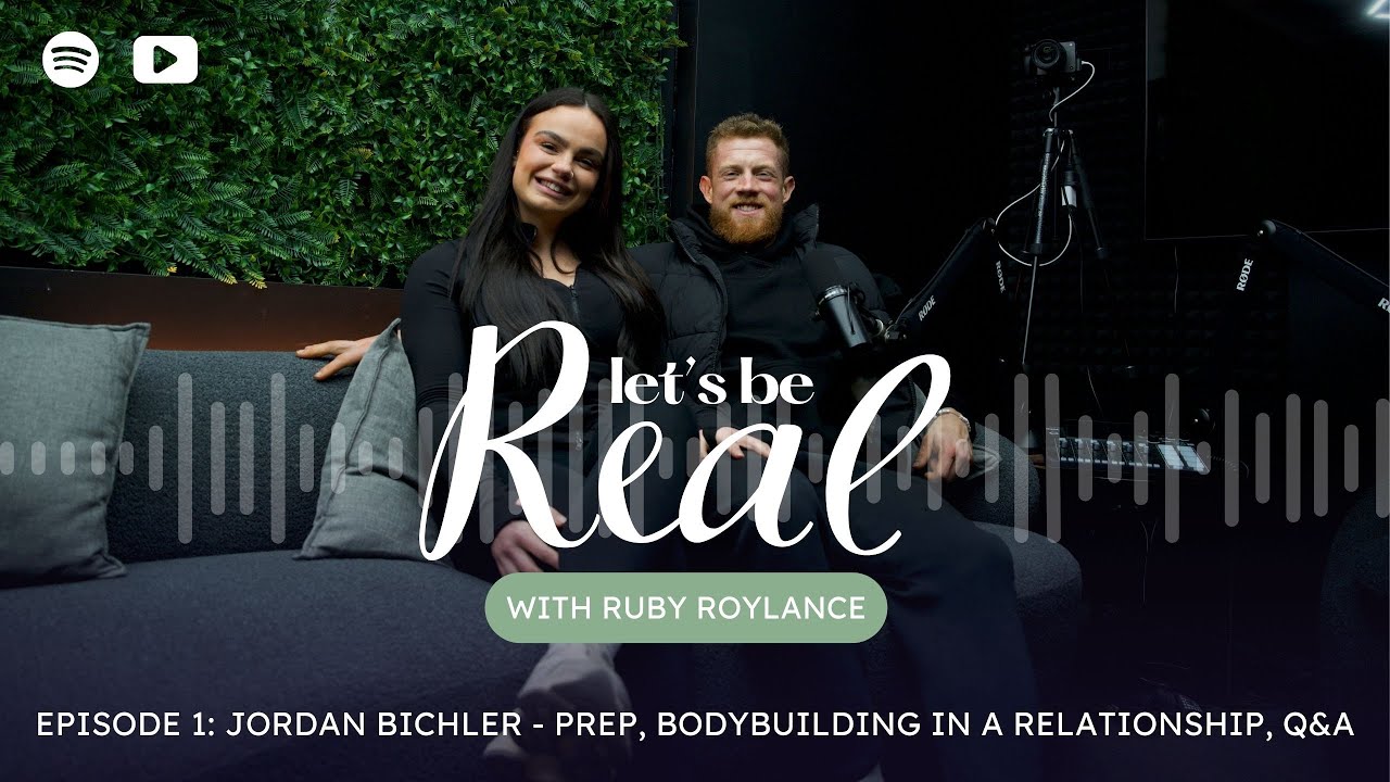 #1 LETS BE REAL: JORDAN BICHLER - PREP, BODYBUILDING IN A RELATIONSHIP ...