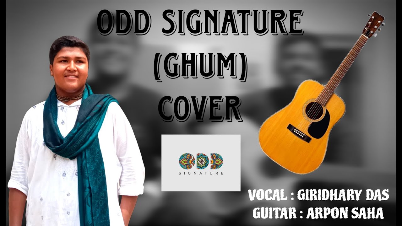 Odd Signature (Ghum) Cover - YouTube