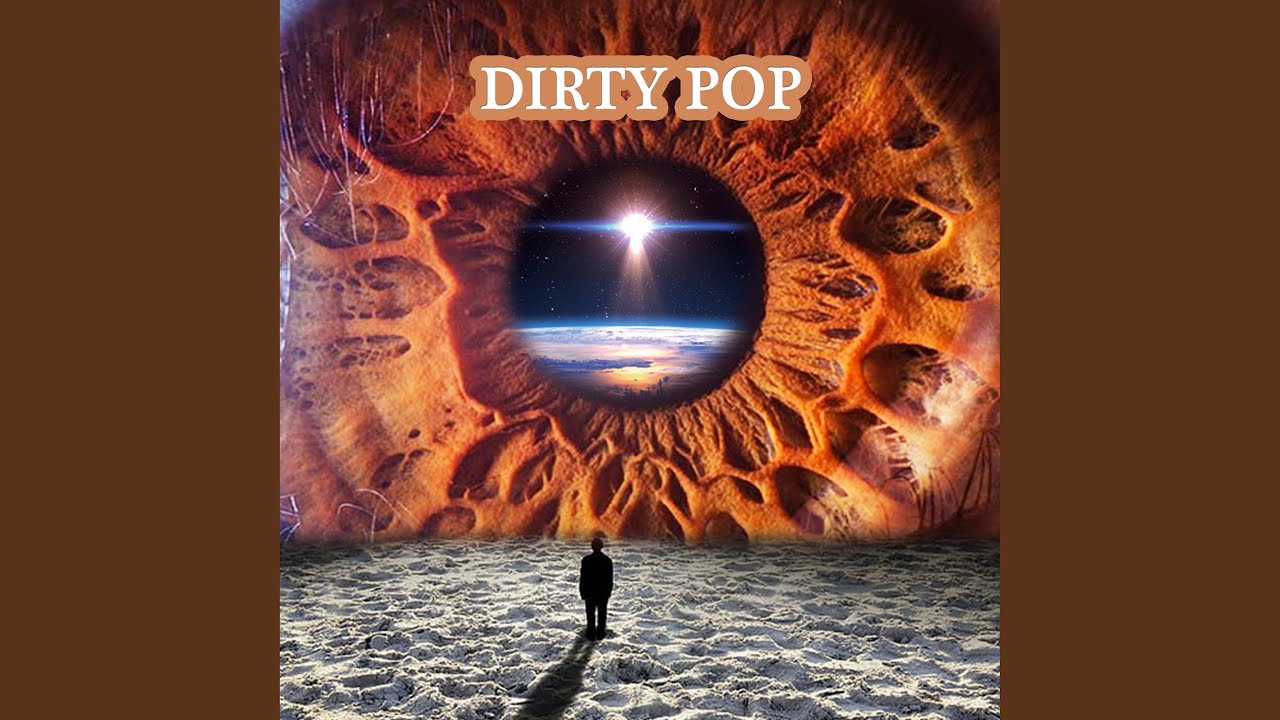 Dirty Pop - YouTube