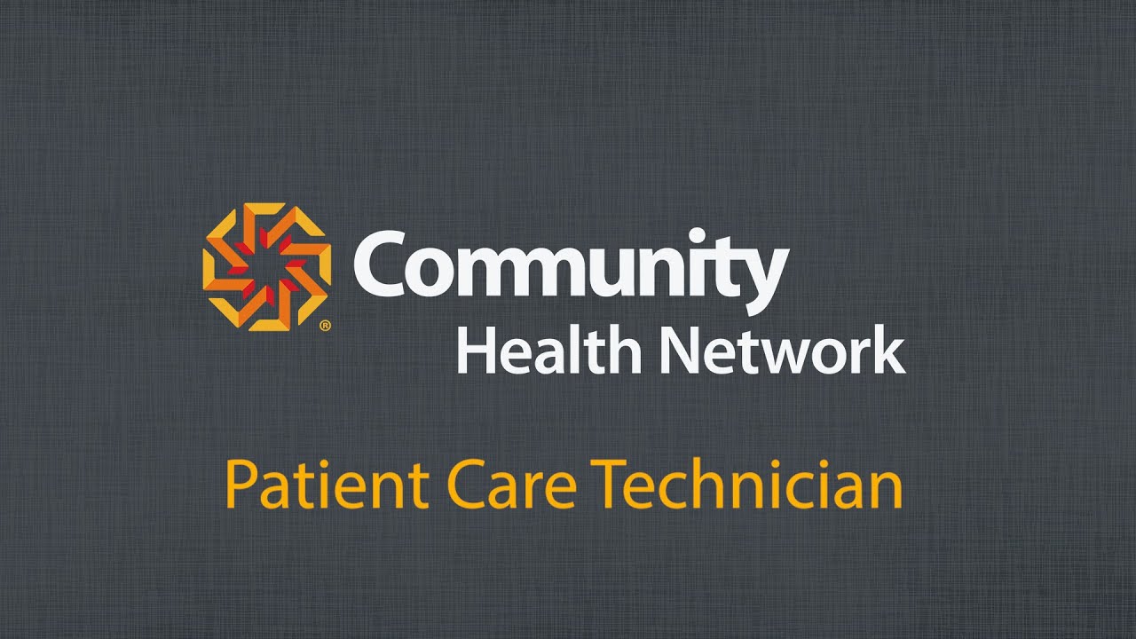 Patient Care Technician - Community Health Network - YouTube