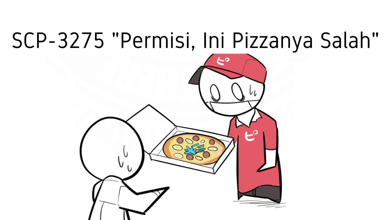 Pengiriman Pizza Yang Salah - SCP-3275 "Excuse me, this is the wrong pizza" (Komik SCP) - YouTube
