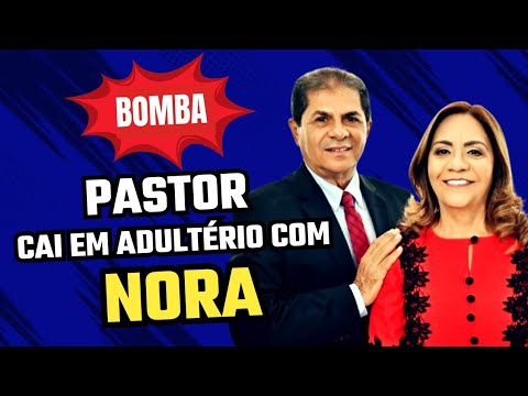 Pastor SALES BATISTA é afastado após ser flagrado pela mulher “pegando” a própria nora