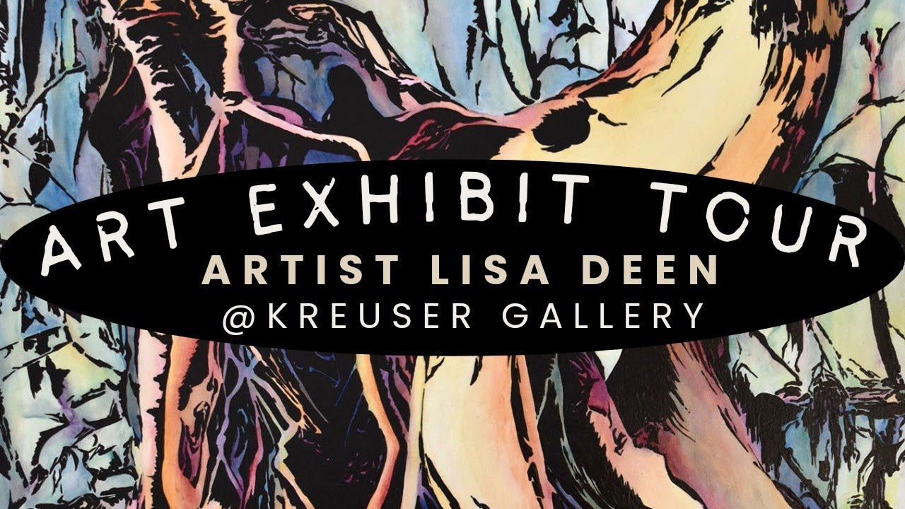 Experience a Local Art Exhibit Tour | Artist Lisa Deen | Kreuser ...