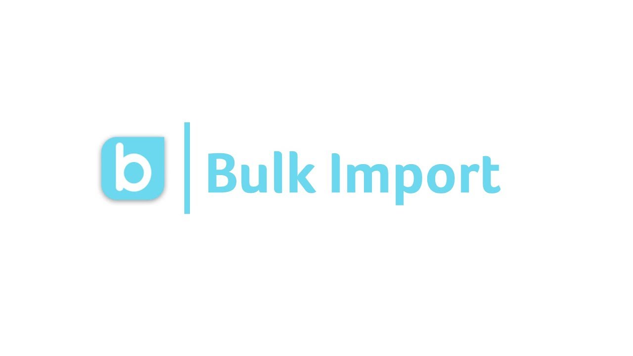 Bulk Import - Tutorial - YouTube
