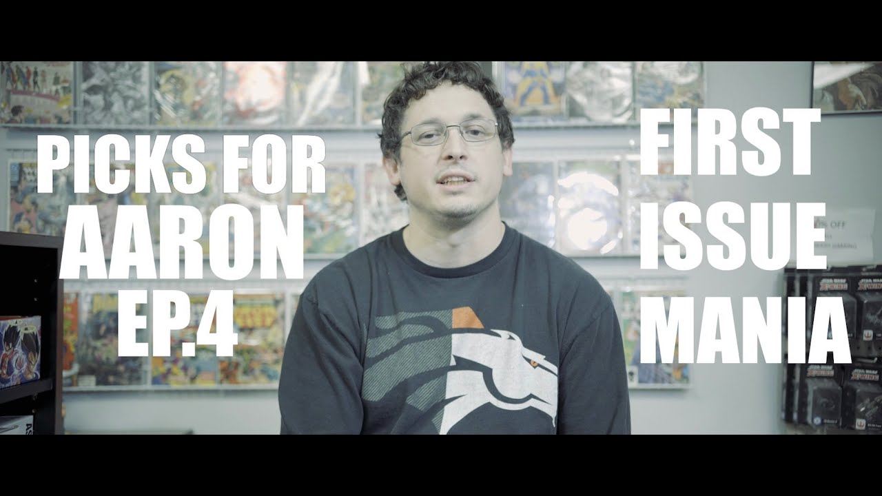 Picks for Aaron (W/ Izzy) EP.4: First Issue MANIA - YouTube