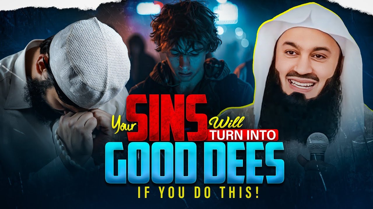 IF YOU DO THIS! YOUR SINS WILL TURN INTO GOOD DEEDS (Don't Miss This ...