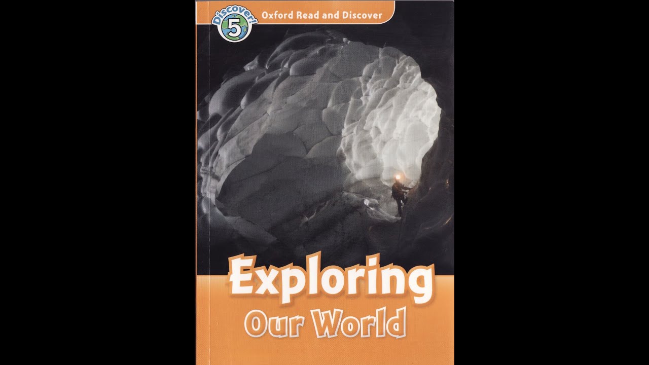 Oxford Read and discover - Level 5 - Explore our world (American accent ...