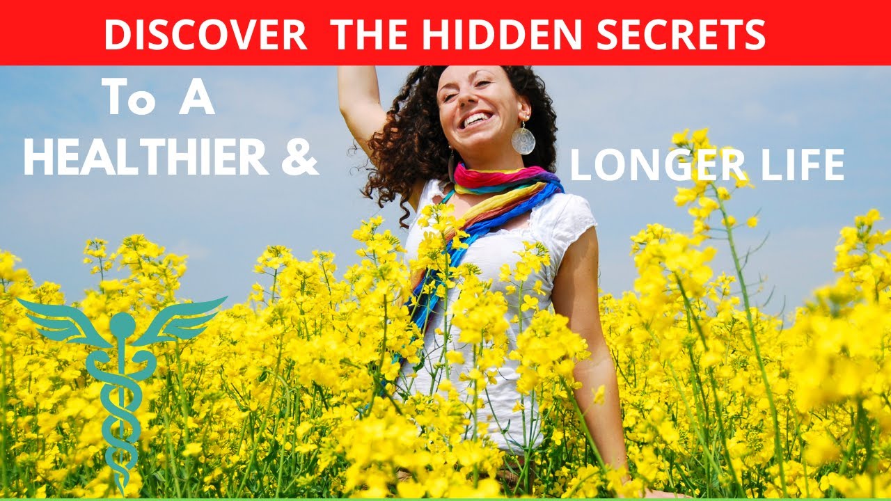 The Hidden Secrets to a Longer and Healthier Life - YouTube