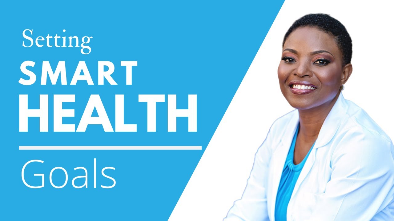 How To Set SMART Health Goals (For Real Results) - YouTube