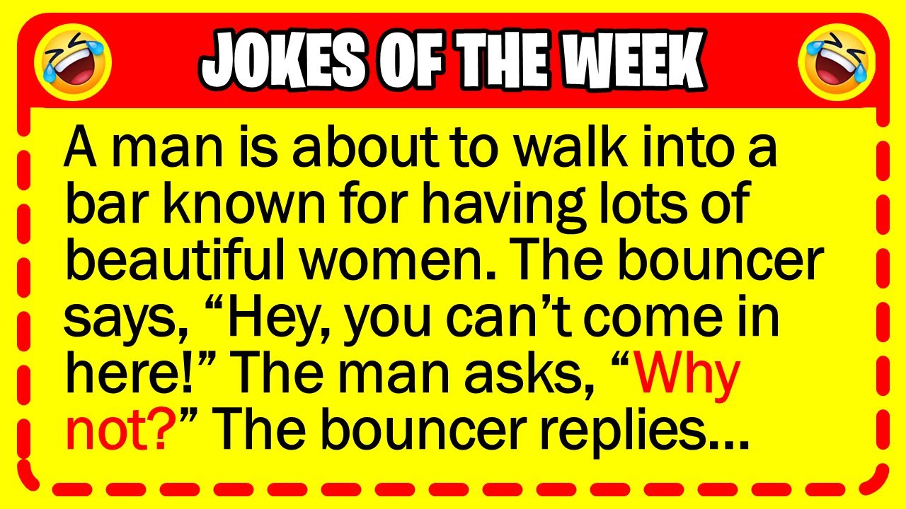 🤣 BEST JOKES OF THE WEEK! - A man is stopped by the bouncer as he walks ...