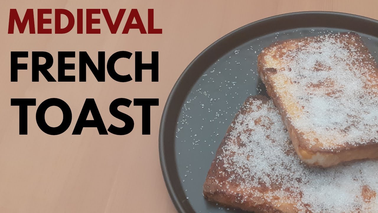 Easy French Toast Recipe from the Middle Ages - YouTube