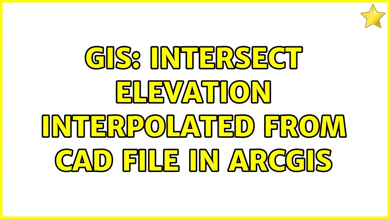 GIS: Intersect elevation interpolated from CAD file in ArcGIS - YouTube