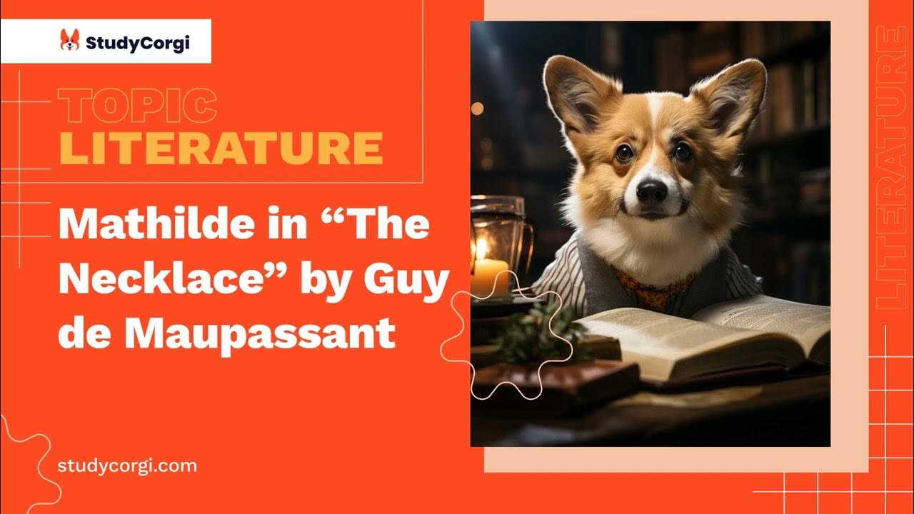 Mathilde in “The Necklace” by Guy de Maupassant - Essay Example - YouTube